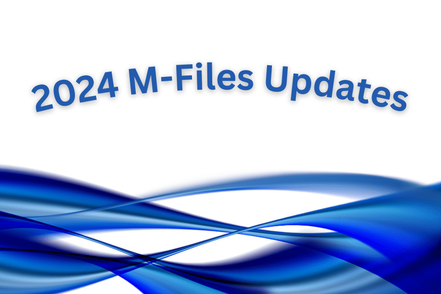 The Most Important M-Files Updates in 2024 (So Far) - Laminin Solutions The Most Important M-Files Updates in 2024 (So Far) - Laminin Solutions